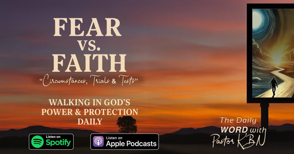 FEAR vs. FAITH (Part 1): God Gives Us Authority & Power